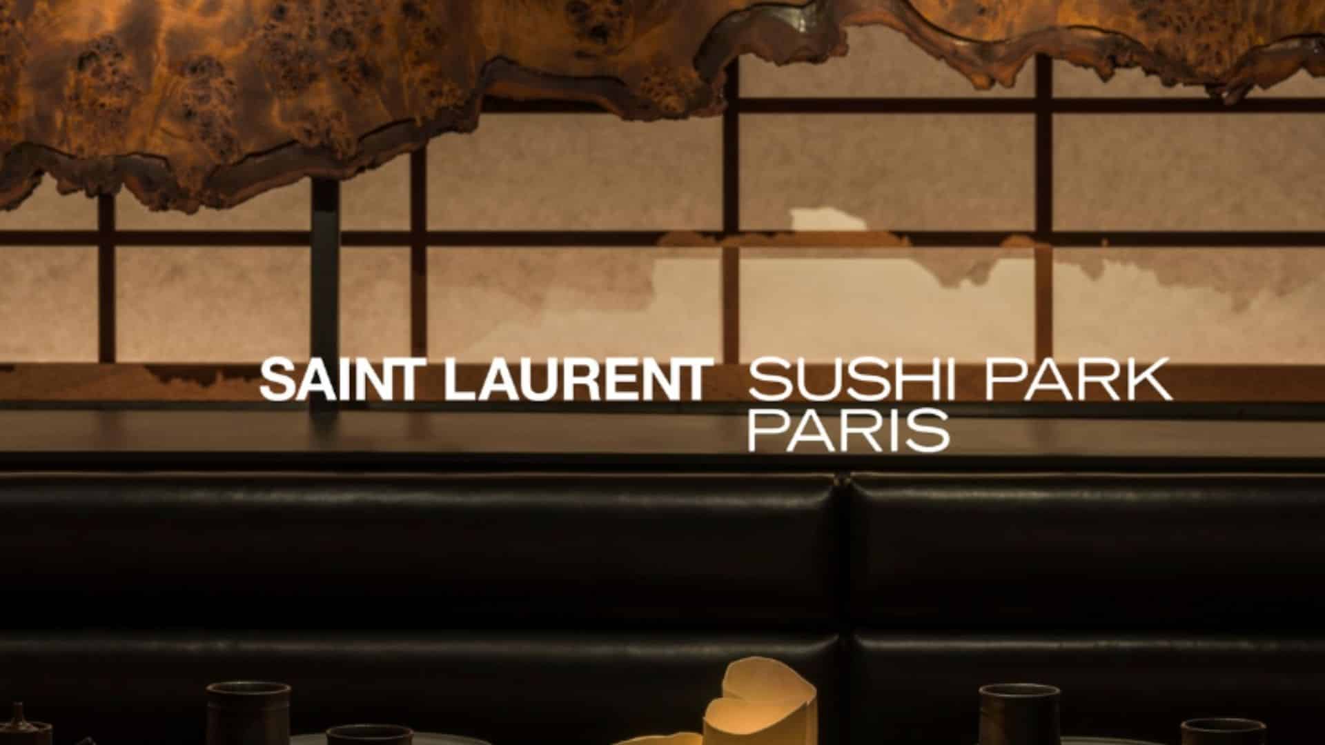 Saint Laurent accueille Sushi Park à Paris